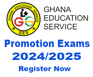 GES Promotion Exams Application For 2024/2025 Register Now - Work And ...