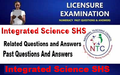 Ntc Exams Past Questions And Answers For Integrated Science SHS - Work ...